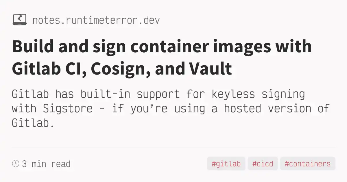 Build and sign container images with Gitlab CI, Cosign, and Vault